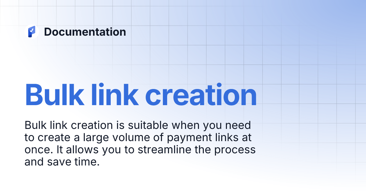 Bulk link creation | Documentation