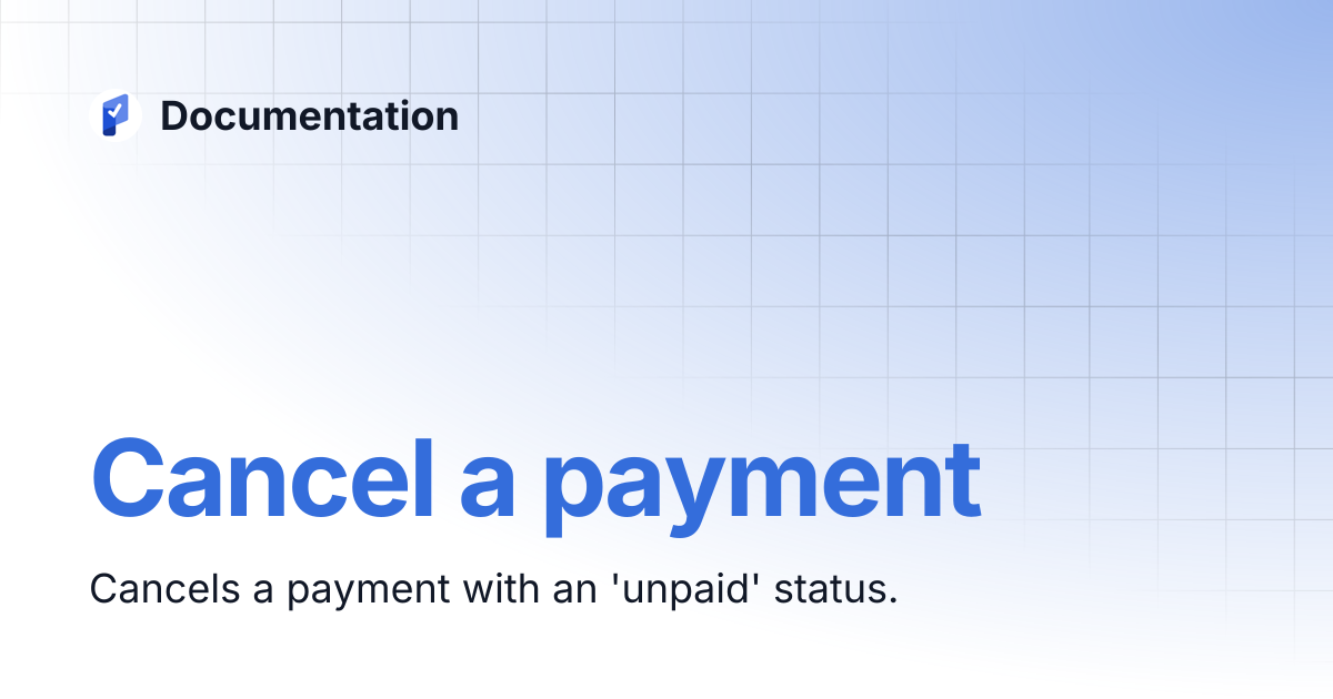 Cancel a payment | Documentation