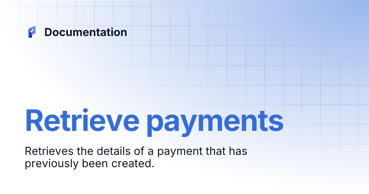 Retrieve payments | Documentation
